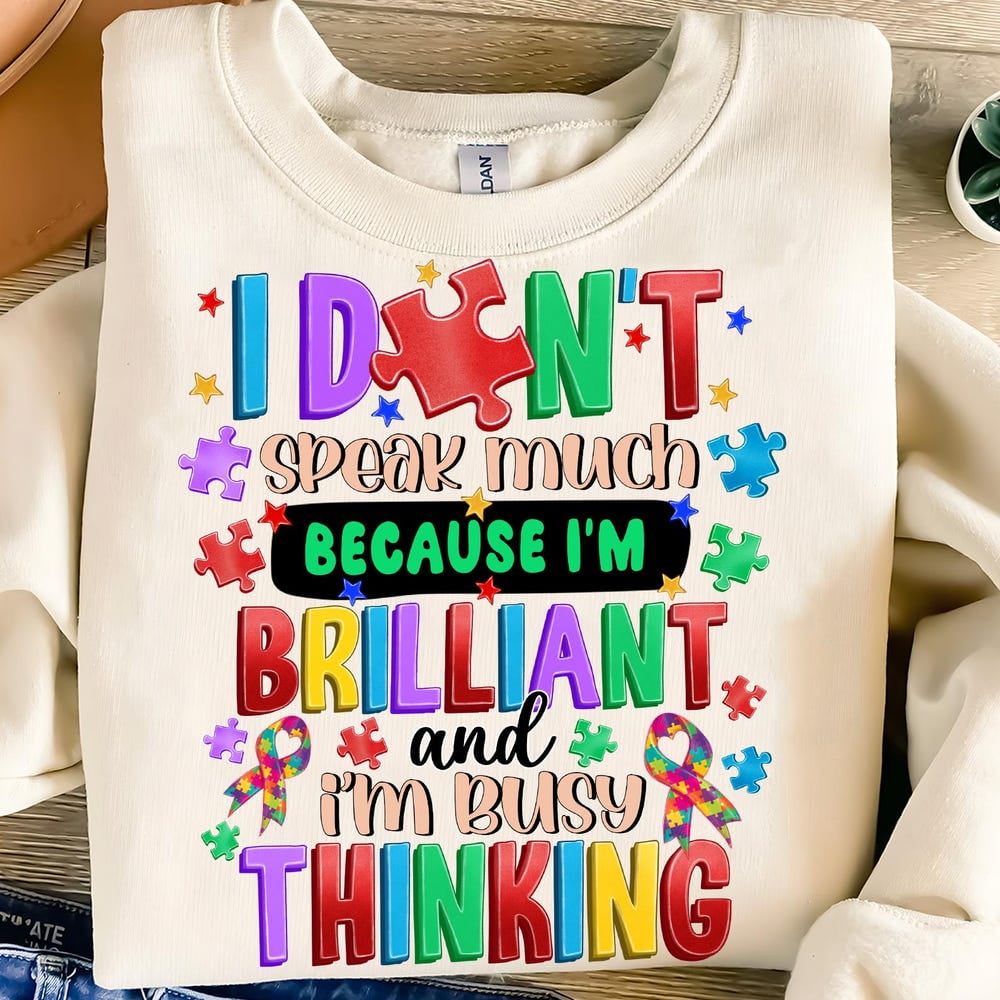 Hot Trending I Don'T Speak Much Because I'M Brilliant, Autism Awareness ...