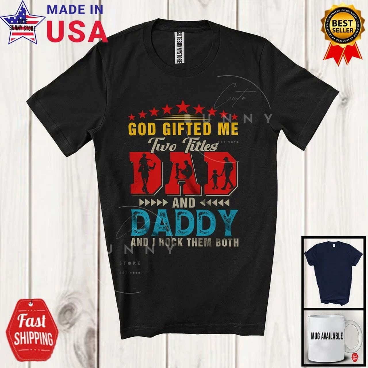 Hot Trending Kiraa Tee With God Gifted Two Titles Dad Daddy, Proud ...
