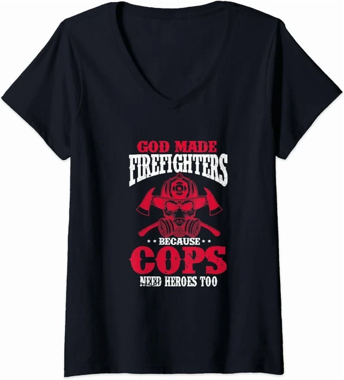 Hot Trending Kiraa Tee With God Made Firefighter Because Cops Need ...