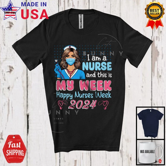 Hot Trending Kiraa Tee With I Am A Nurse,Happy Nurse Week 2024 Nurse ...