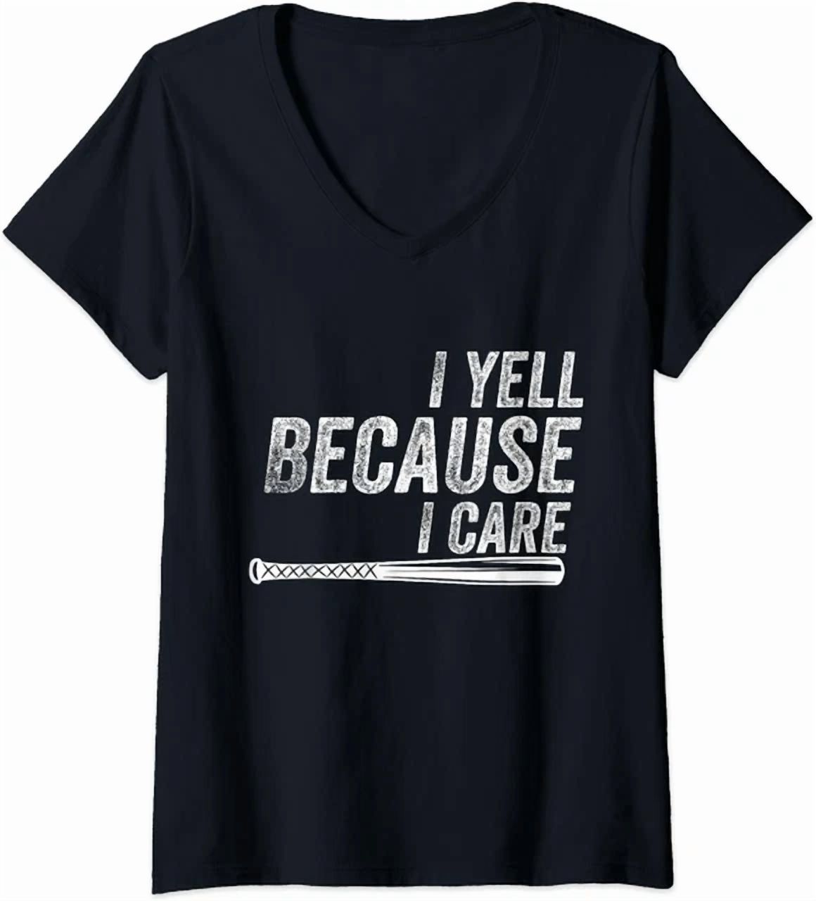 Hot Trending Kiraa Tee With I Yell Because I Care Baseball Softball Dad ...