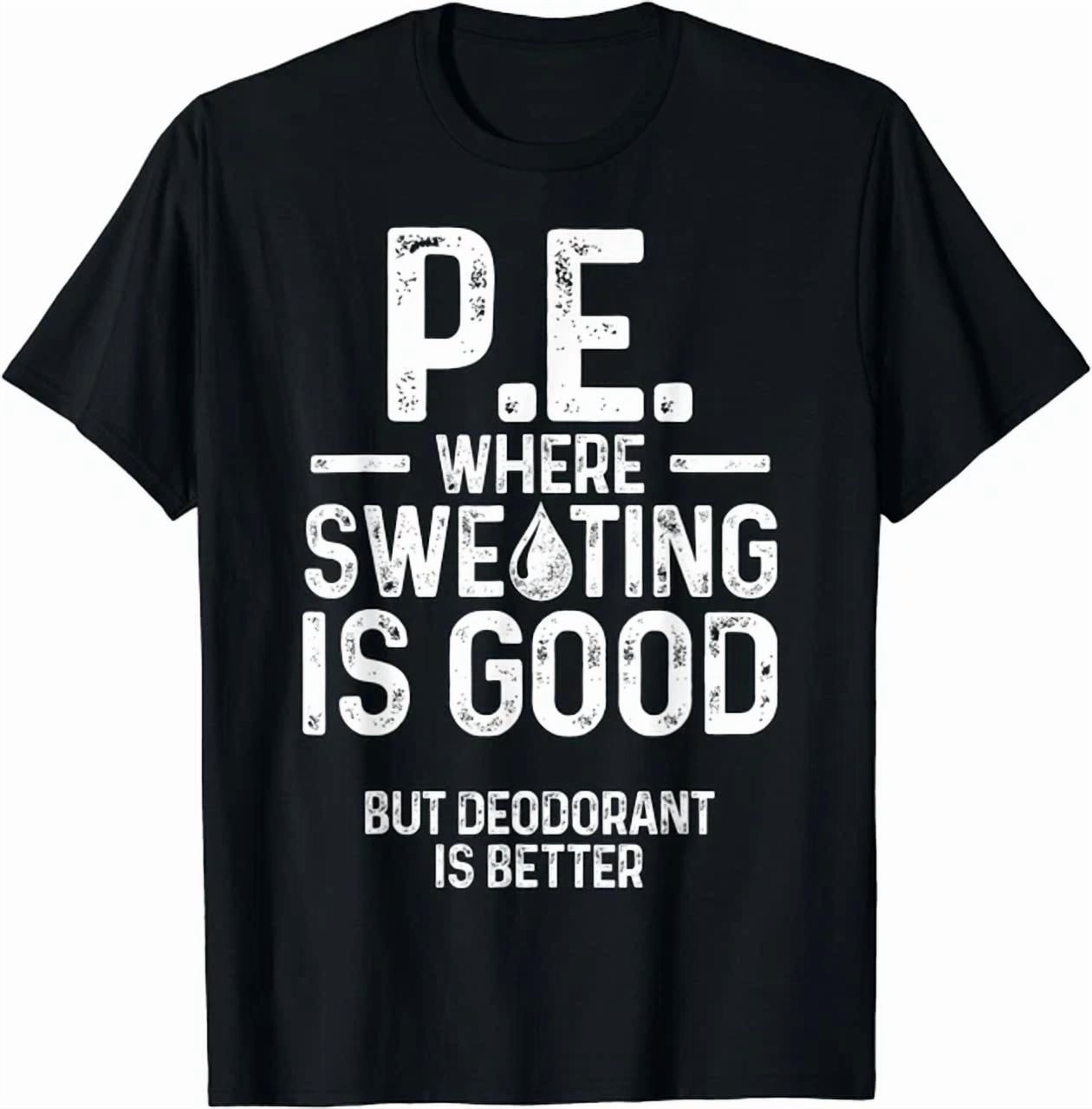 Hot Trending Kiraa Tee With Physical Education Pe Where Sweating Is ...
