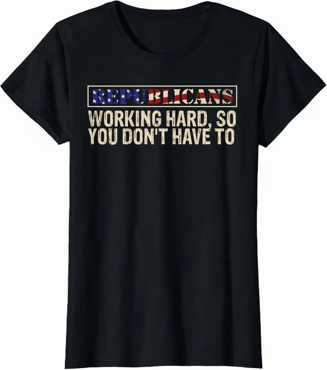 Hot Trending Kiraa Tee With Republicans Working Hard So You Don'T Have ...