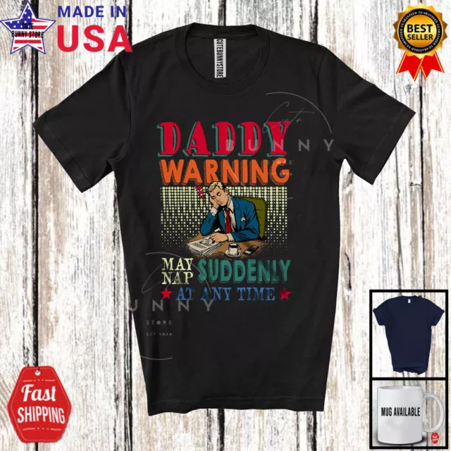 Hot Trending Kiraa Tee With Vintage Daddy Warning May Nap Suddenly ...