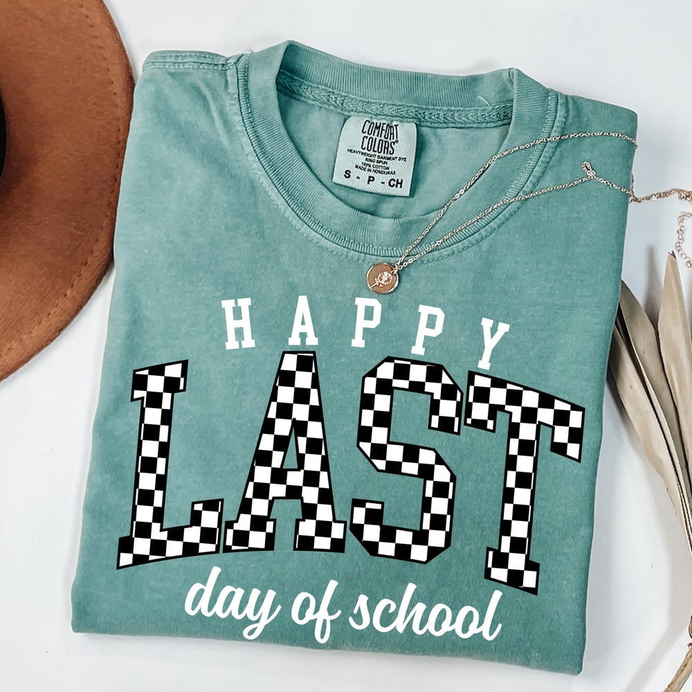 Hot Trending Last Day Of School Teacher, End Of Year Teacher, Checkered ...
