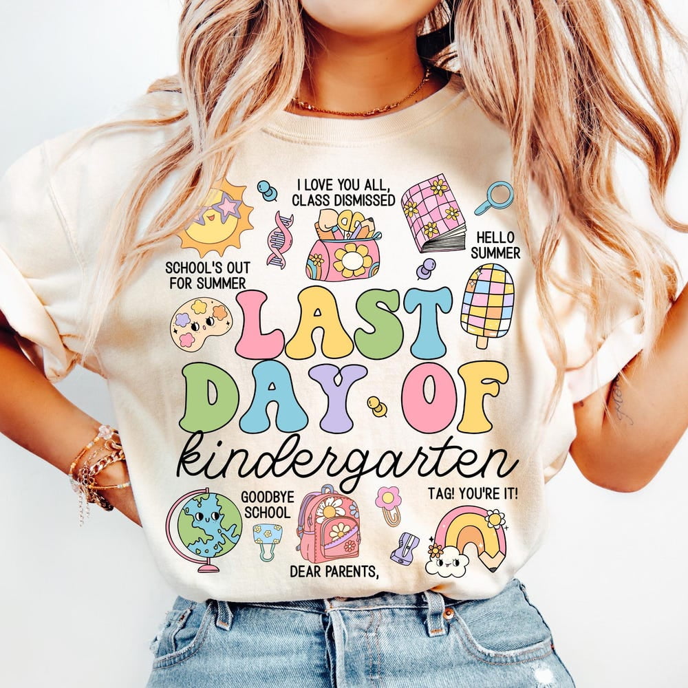 Hot Trending Last Day Of School Kindergarten Teacher, Last Day Of ...