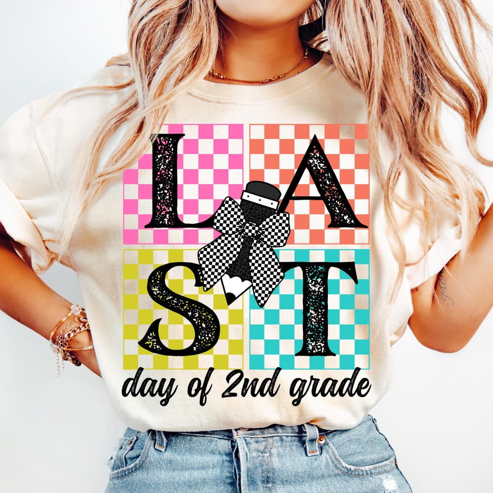 Hot Trending Last Day Of School Second Grade Teacher, Last Day Of 2Nd ...