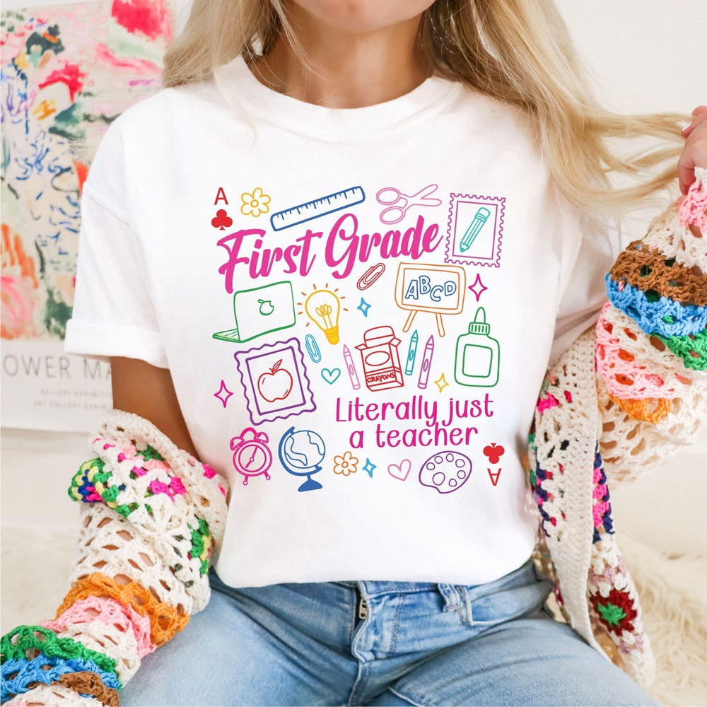 Hot Trending Literally Just A 1st Grade Teacher Shirt 1st Grade Crew ...