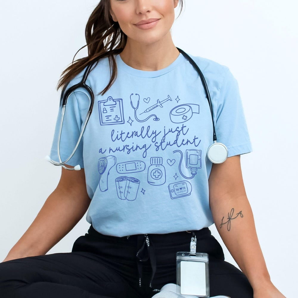 Hot Trending Literally Just A Nursing Student Future Nurse Shirt ...