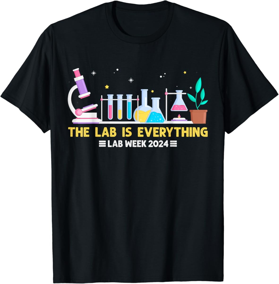 Hot Trending Medical Laboratory Week 2024 Shirt The Lab Is Everything T ...
