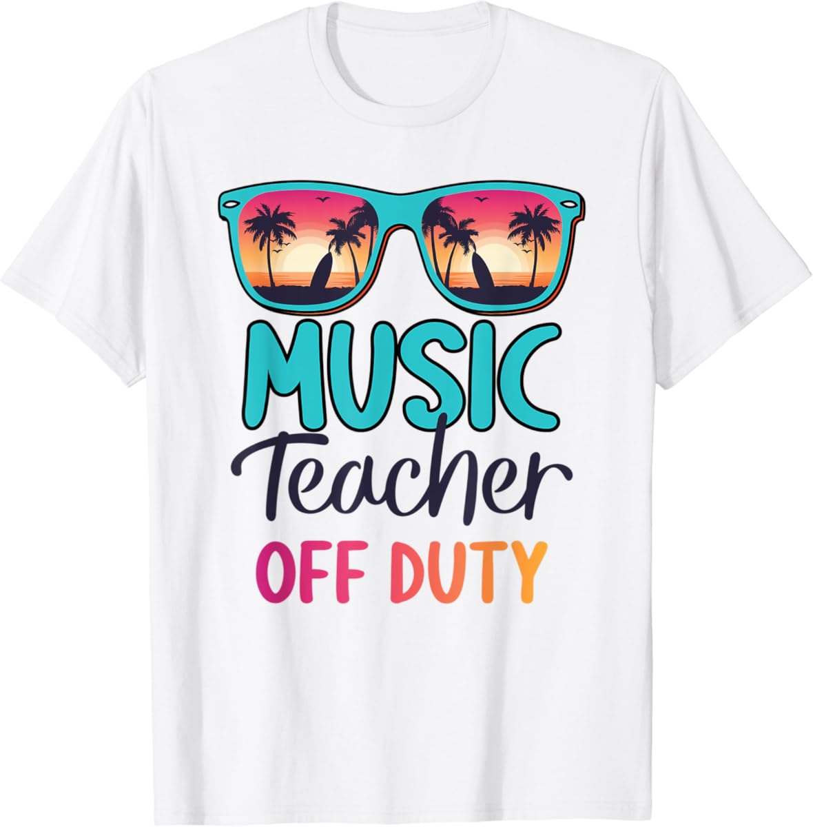 Hot Trending Music Teacher Off Duty Summer Vacation Last Day of School ...