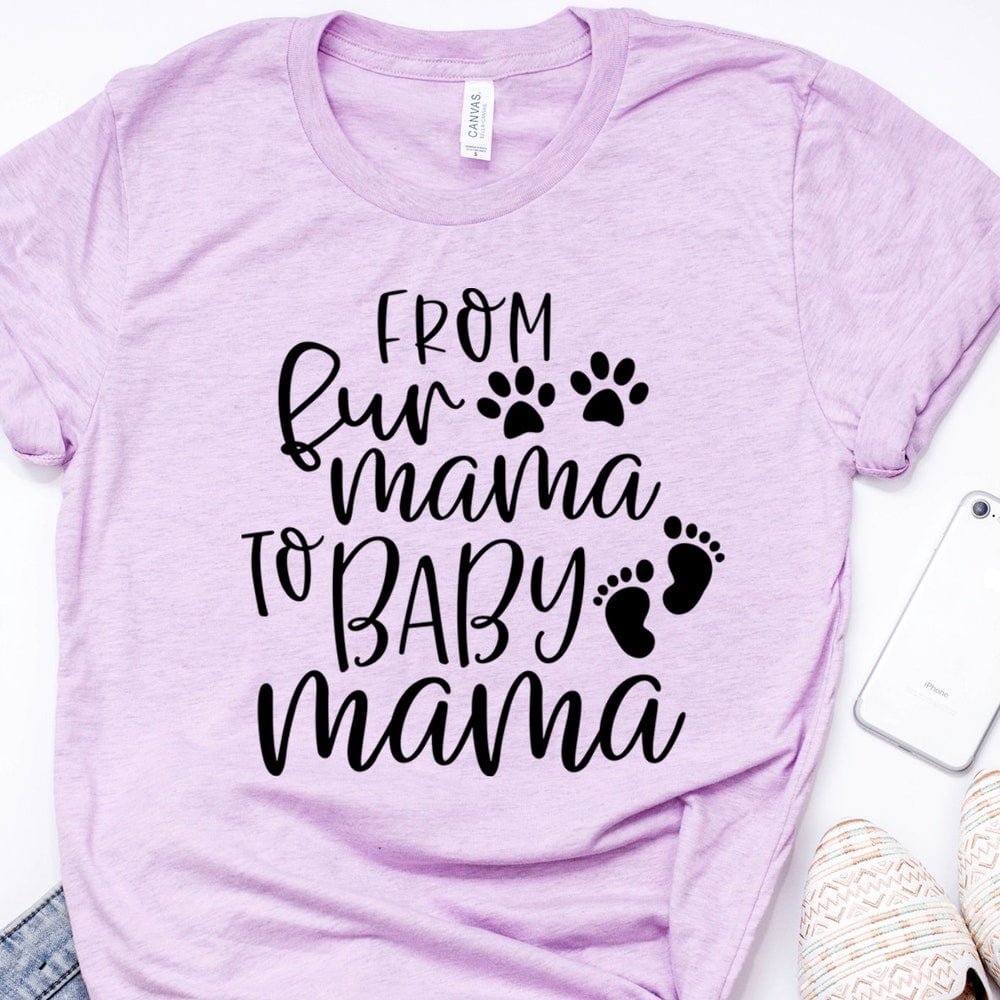 Hot Trending New Mom Gifts, From Fur Mama To Baby Mama Shirt, Pregnancy ...