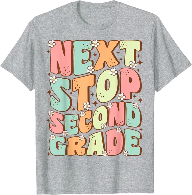 Hot Trending Next Stop Second Grade Cute Groovy Last Day of 1st Grade ...