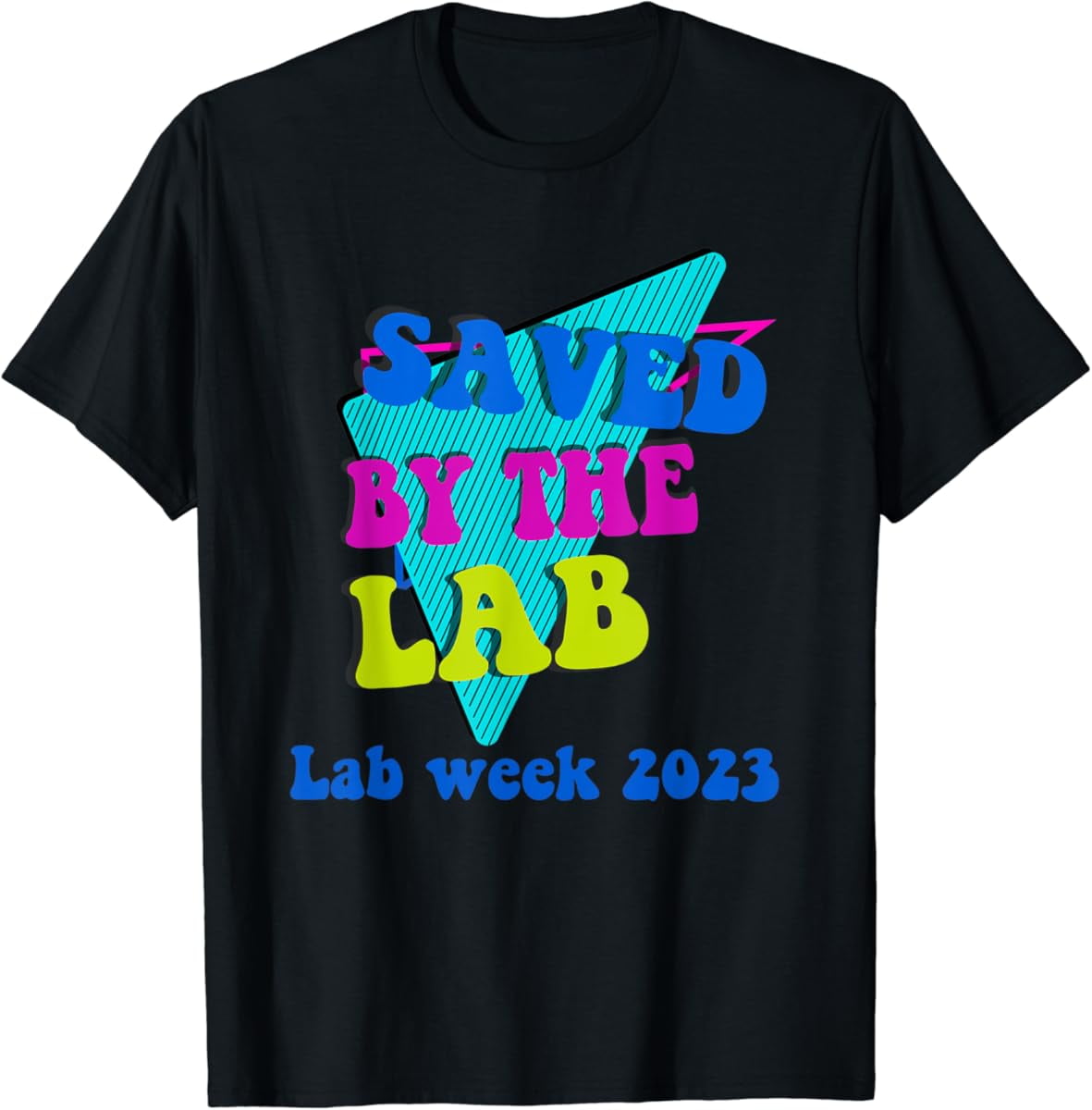 Hot Trending Saved By The Lab Lab Week 2023 Laboratory Day T-Shirt ...