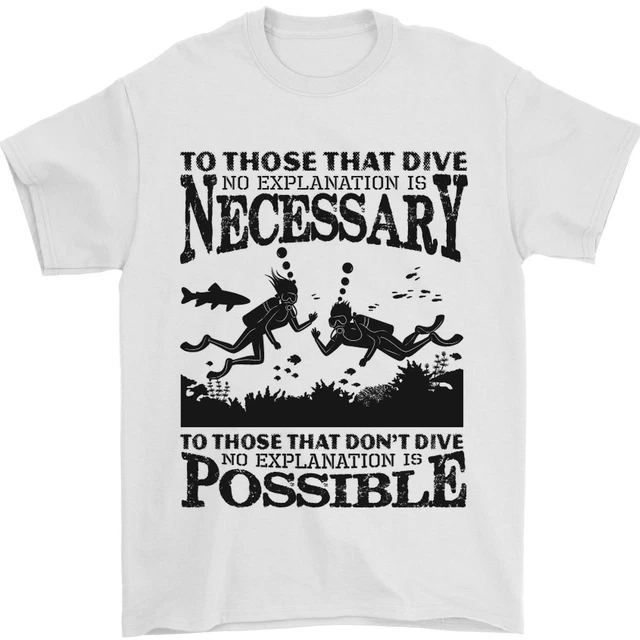 Hot Trending Scuba Dive No Explanation Funny Diving T-Shirt Design ...