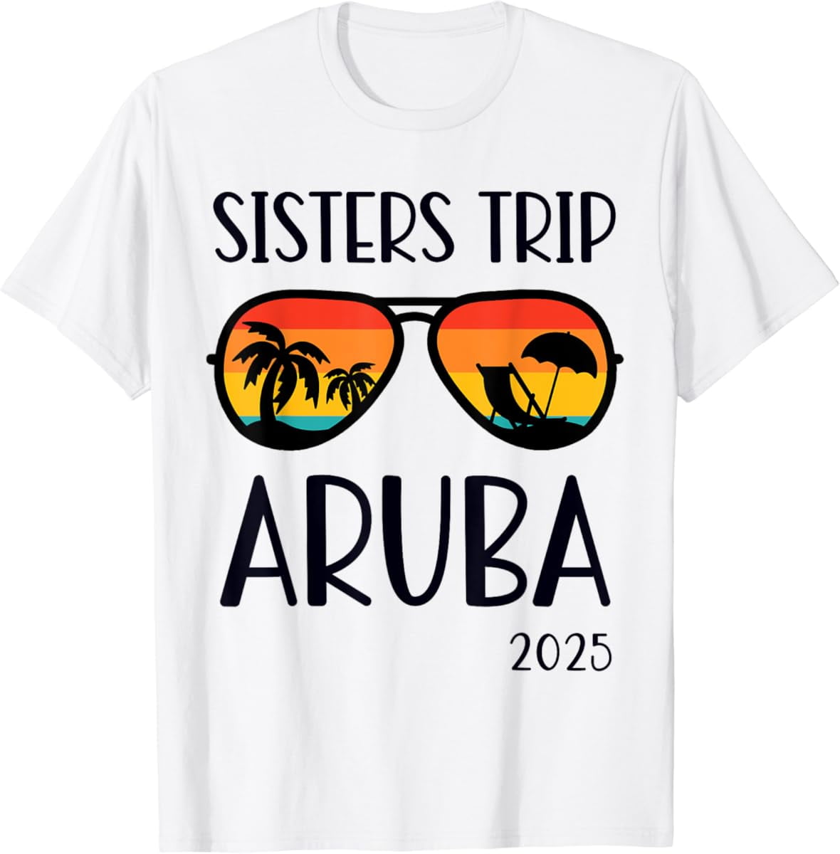 Hot Trending Sisters Trip 2025 Aruba Caribbean Weekend Summer Vacation T-Shirt Vintage Birthday ...