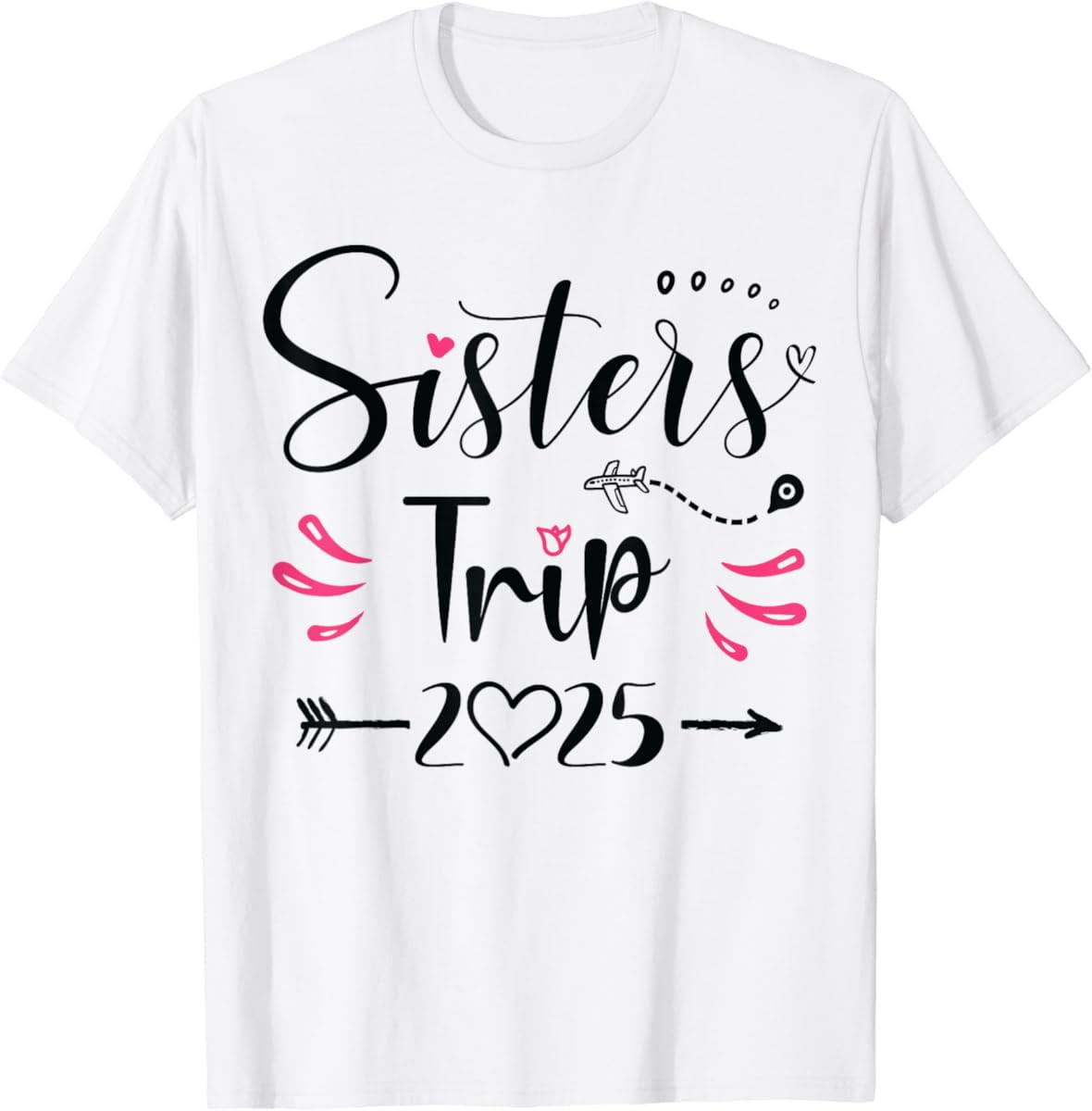 Hot Trending Sisters Trip 2025 Shirt Girls Road Trip 2025 Vacation Lovers T-Shirt Vintage ...