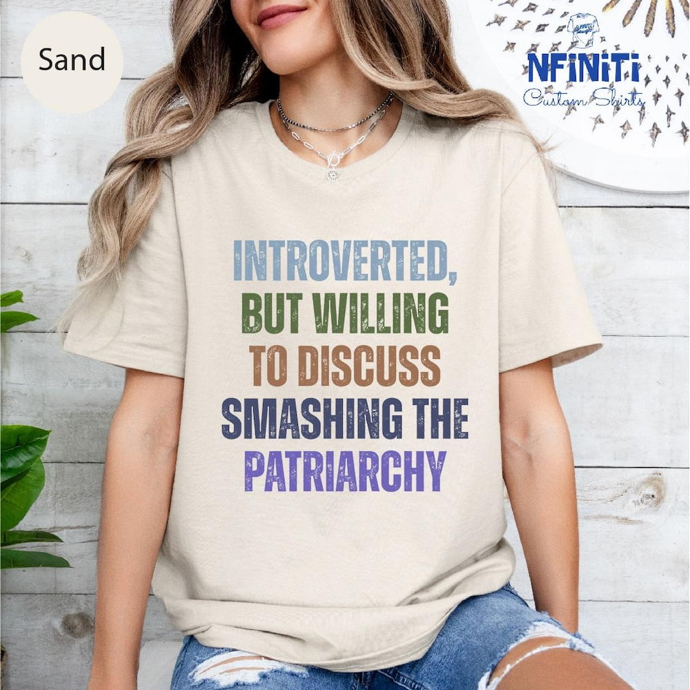 Hot Trending Smash The Patriarchy Shirts With Saying, Introvert Tshirt ...