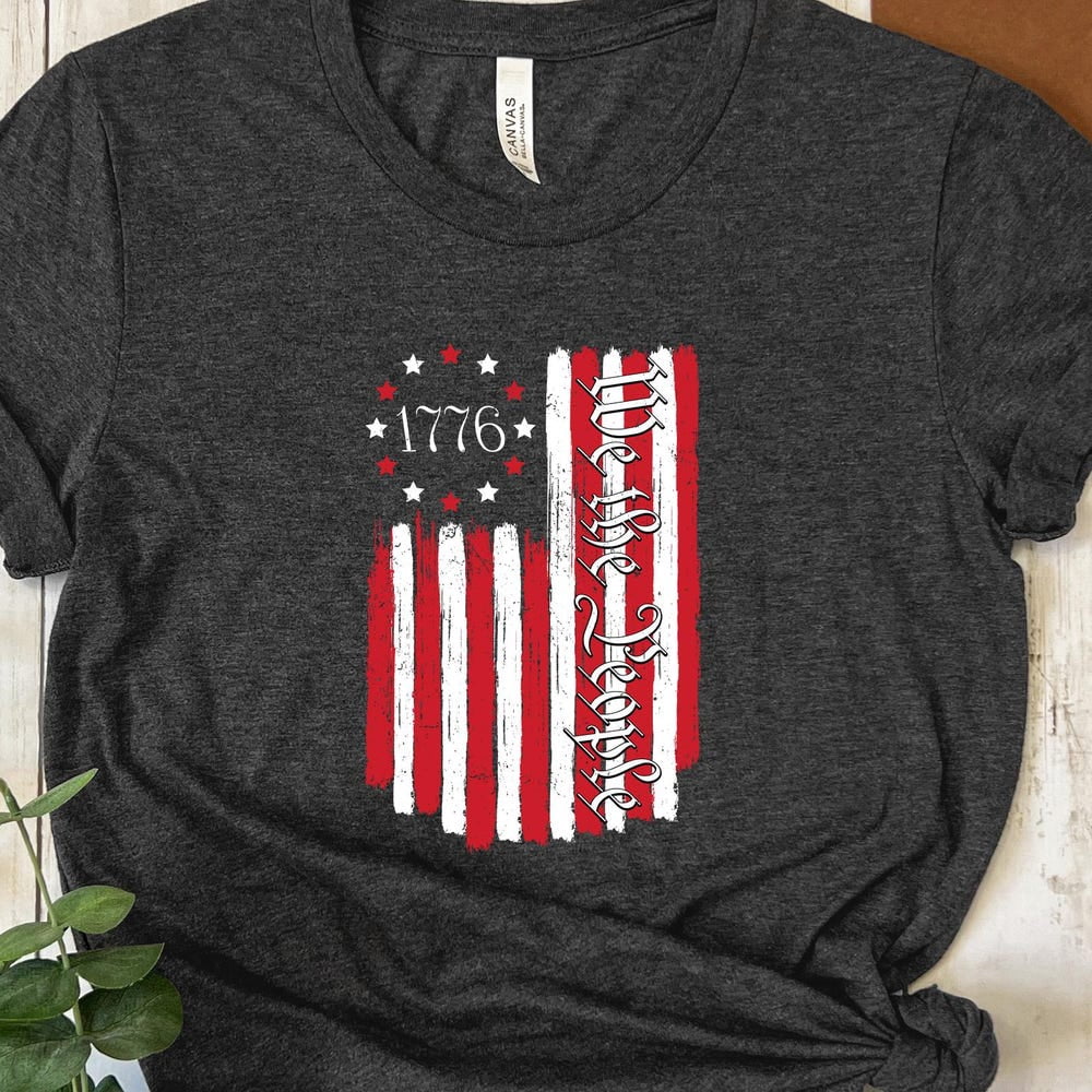 Hot Trending T-Shirt With 4Th Of July We The People 1776 American Flag ...
