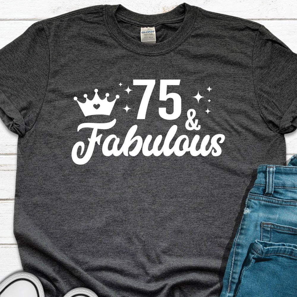 Hot Trending T-Shirt With 75 And Fabulous, 75Th Birthday Shirt, Seventy ...