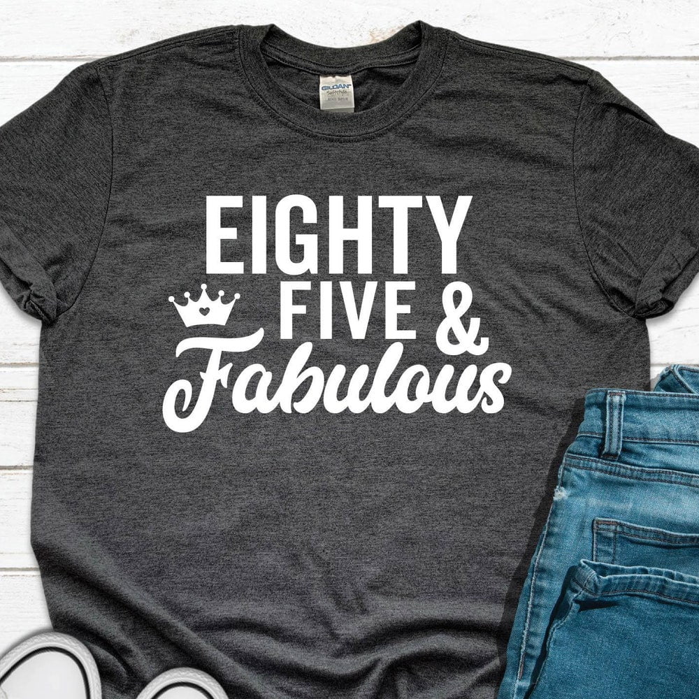 Hot Trending T-Shirt With 85 And Fabulous, 85Th Birthday Shirt, Eighty Five Birthday Shirt, 85Th ...