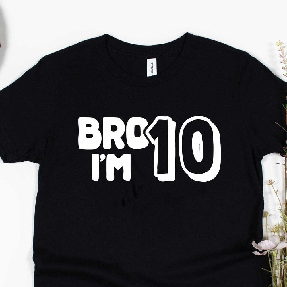 Hot Trending T-Shirt With Bro I'M 10 Shirt, Tenth Birthday Shirt, 10 ...
