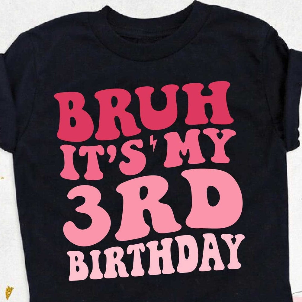 Hot Trending T-Shirt With Bruh It'S My 3Rd Birthday Shirt, 3 Years Old Shirt, Three Years Old ...
