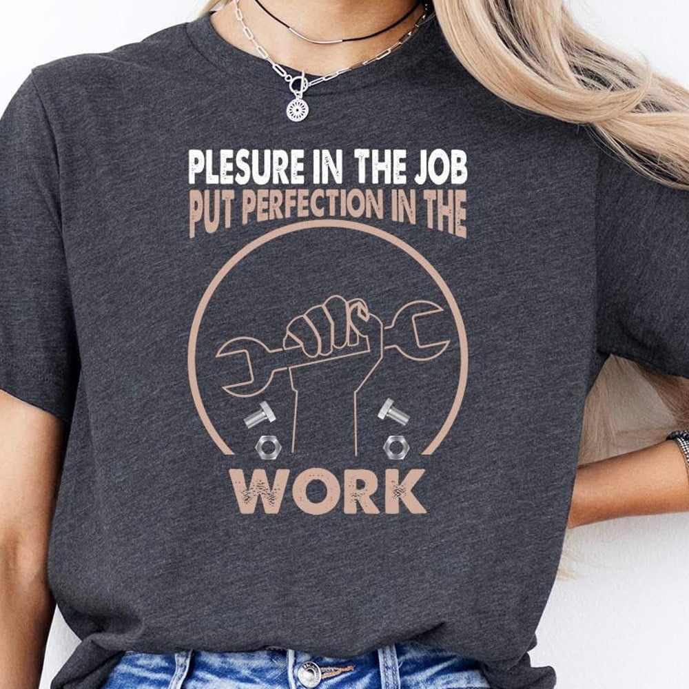 Hot Trending T-Shirt With Celebrate Labor Day, Plesure In The Job Put ...