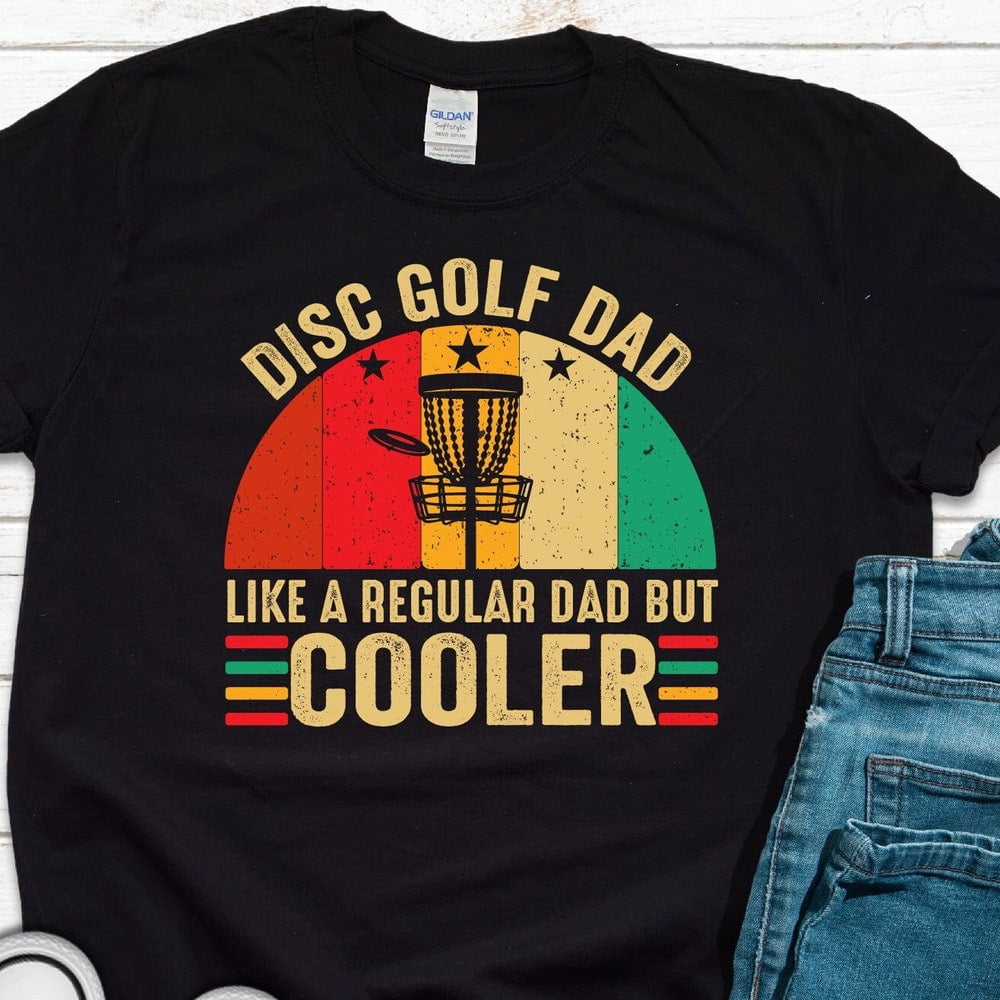 Hot Trending T-Shirt With Disc Golf Dad - Disc Golf Fathers Day Disk ...
