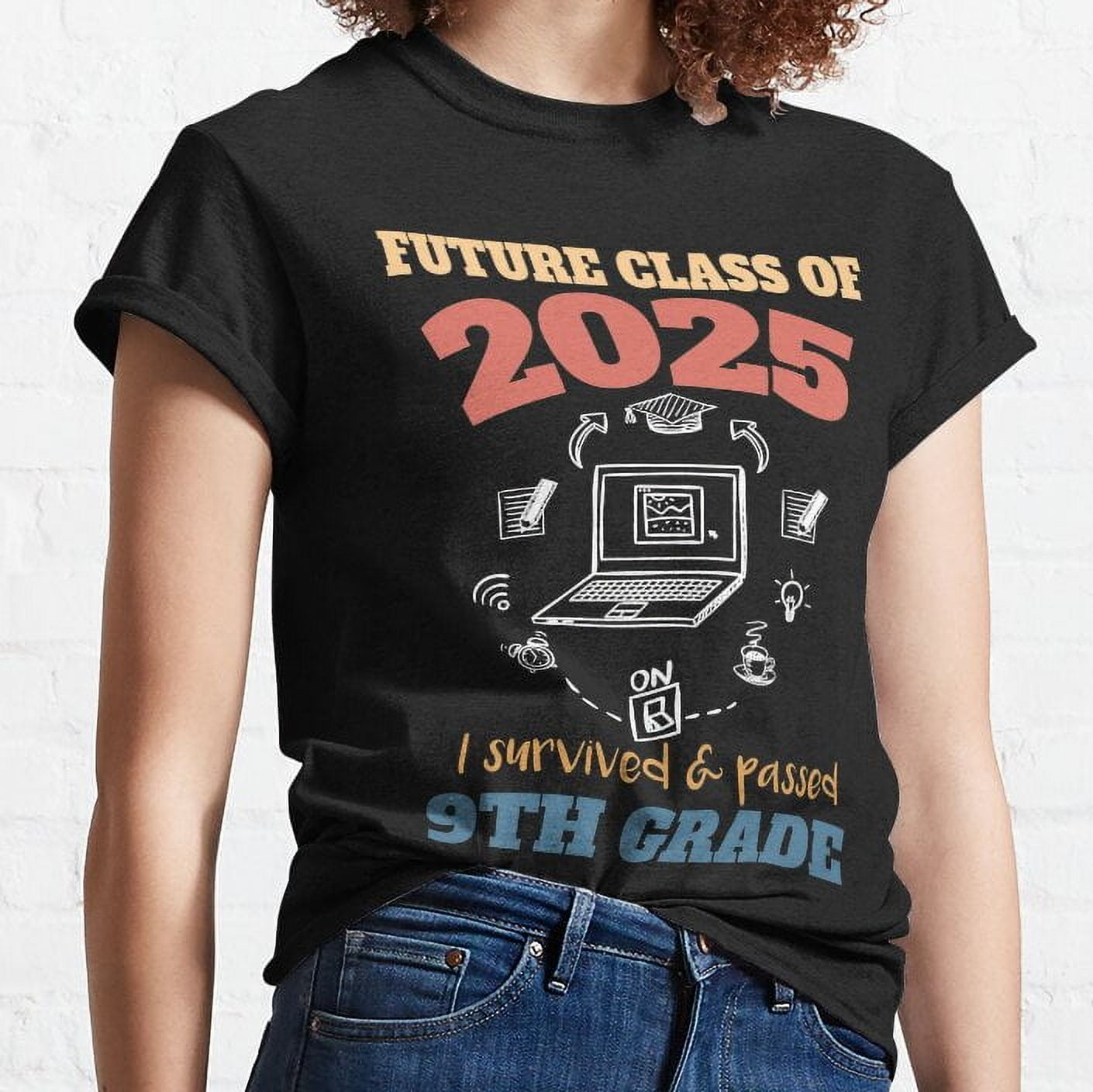 Hot Trending T-Shirt With Future Class Of 2025 I Survived Passed 9Th ...