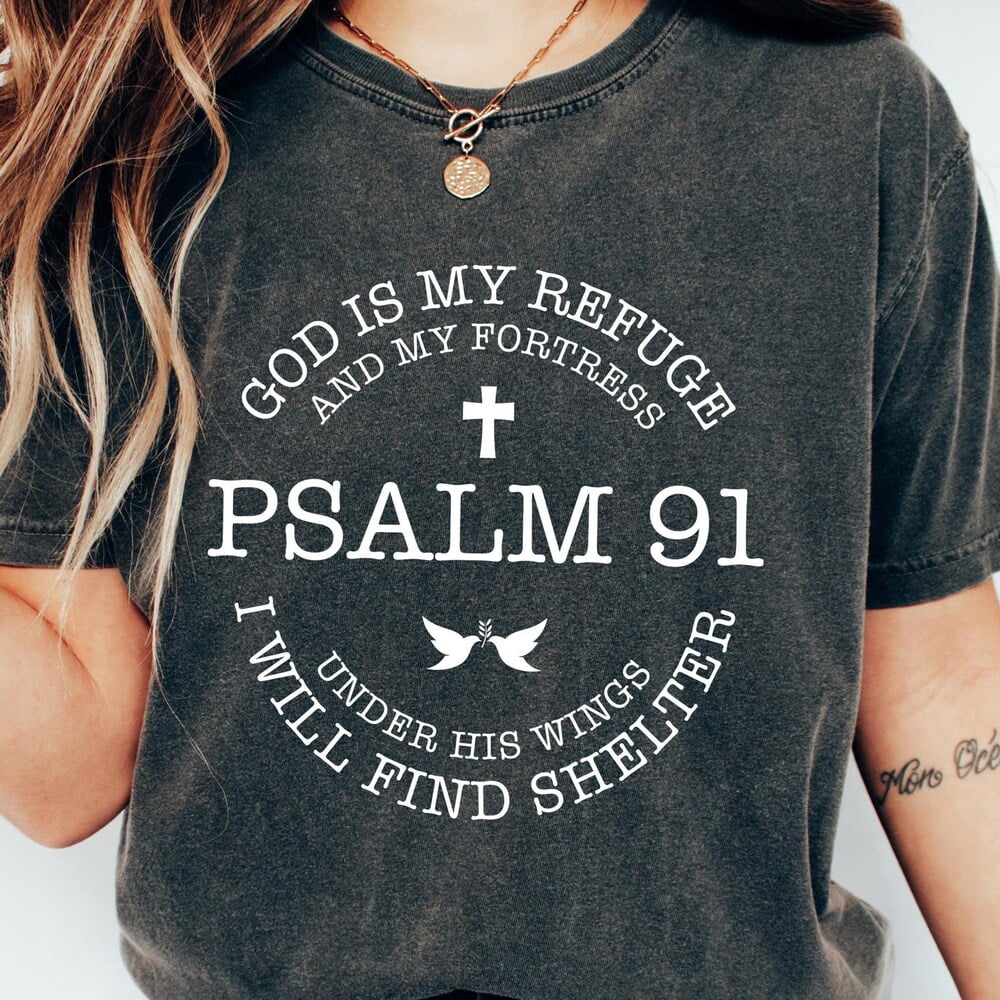 Hot Trending T-Shirt With God Is My Refuge, Psalms 91 Verse , Blessed ...