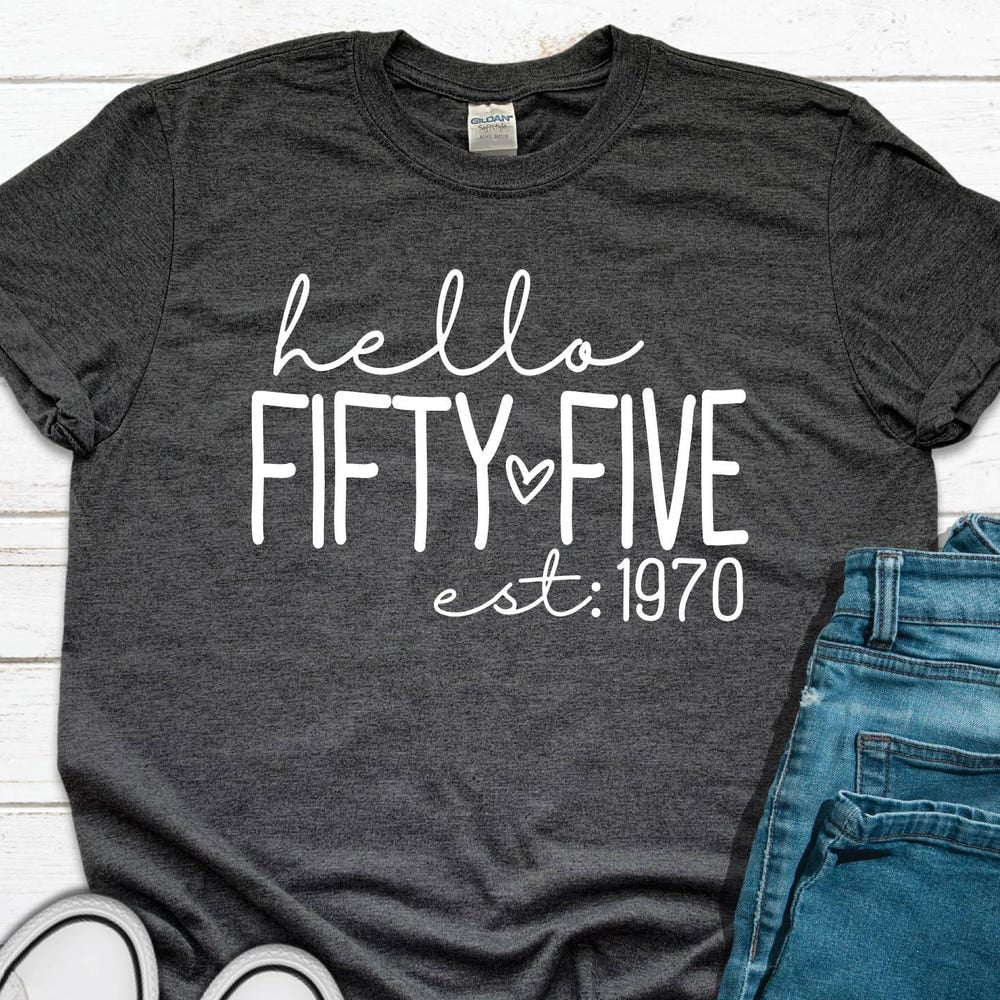 Hot Trending T-Shirt With Hello Fifty-Five Est 1970 Tshirt, Hello 55 ...