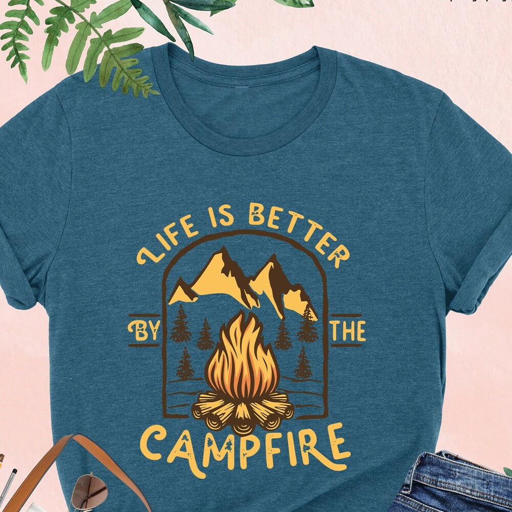 Hot Trending T-Shirt With Life Is Better By The Campfire, Camping, Cute Camp, Gift For Camping ...