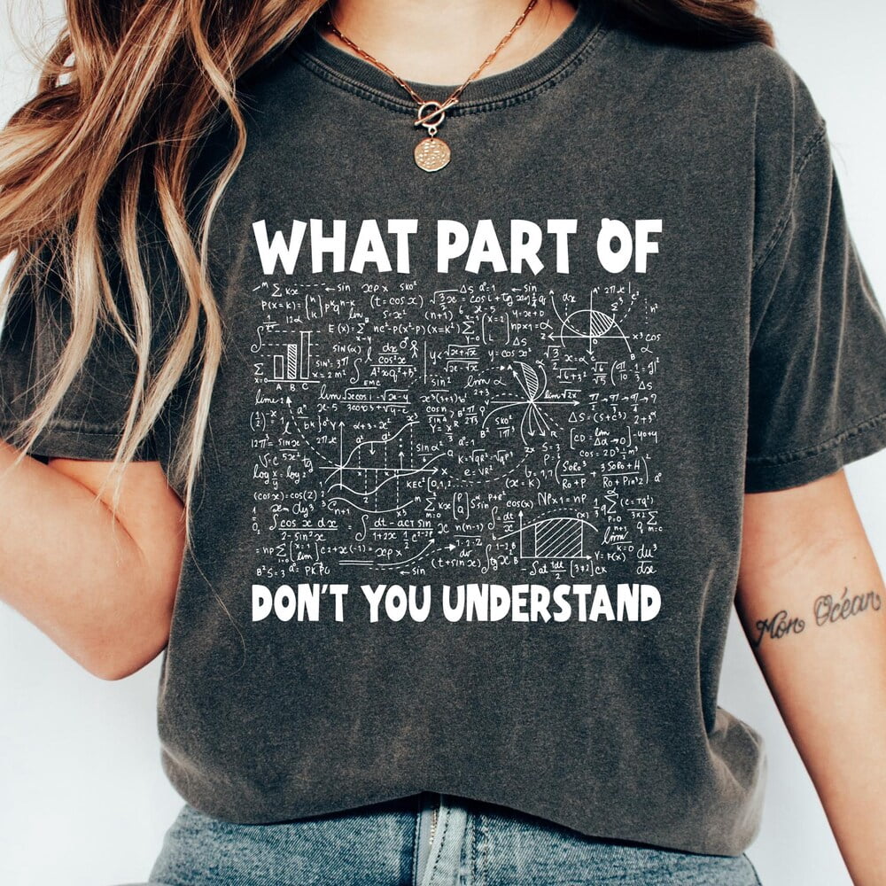 Hot Trending T-Shirt With What Part Of Don'T You Understand , Funny ...