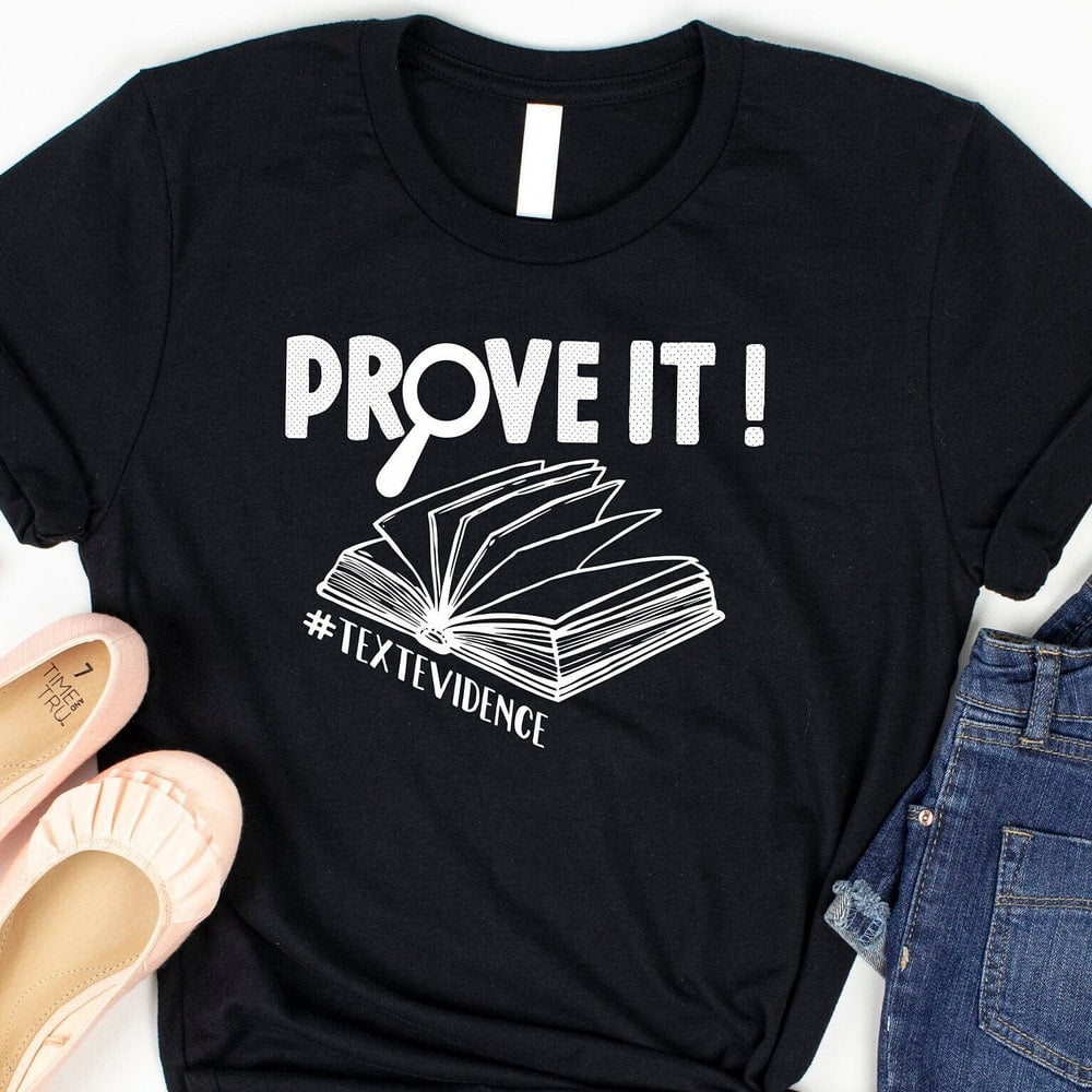 Hot Trending T-Shirt With Prove It Text Evidence T-Shirt, Research ...