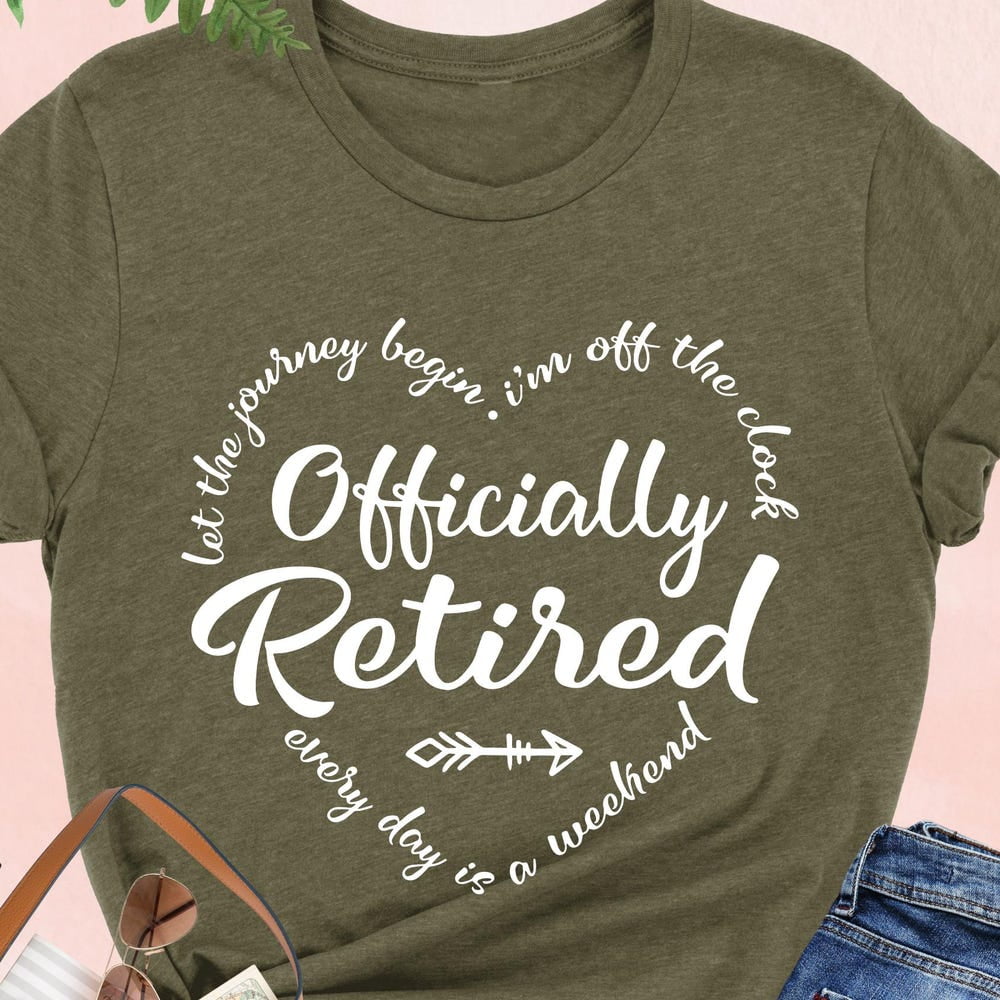 Hot Trending T-Shirt With Retired, Gift For Retired, Retirement Party ...