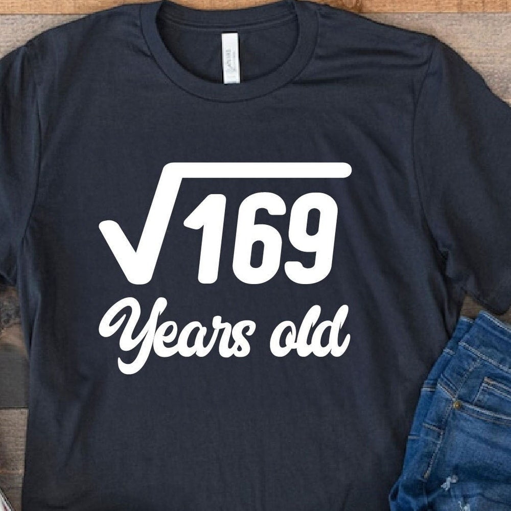 Hot Trending T-Shirt With Square Root Of 169 Shirt, 13Th Birthday Shirt ...