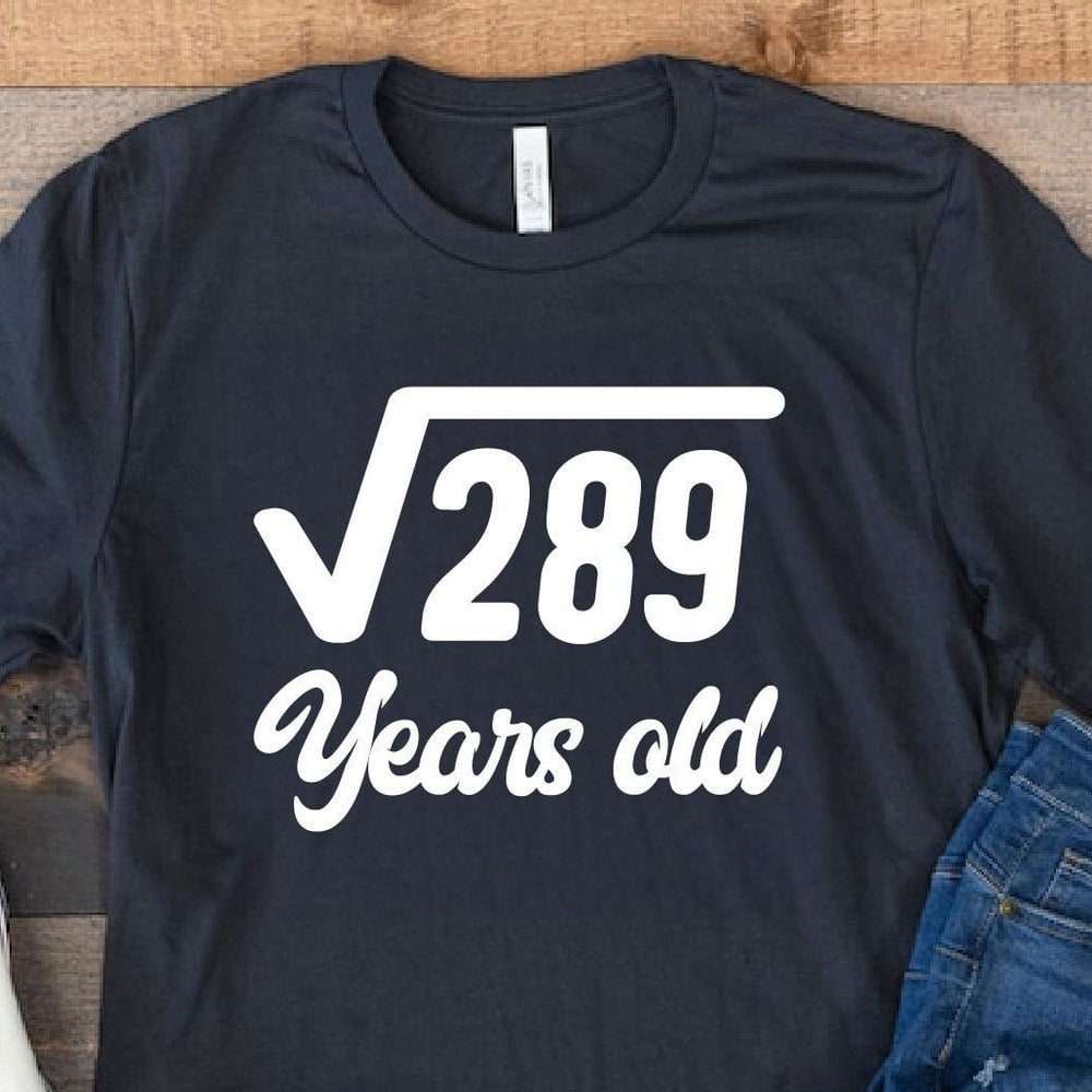 Hot Trending T-Shirt With Square Root Of 289 Shirt, 17Th Birthday Shirt ...