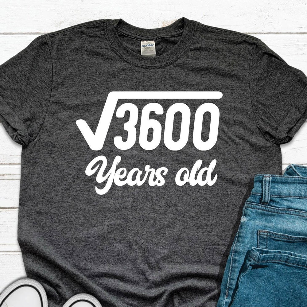 Hot Trending T-Shirt With Square Root Of 3600 Shirt, 60Th Birthday ...