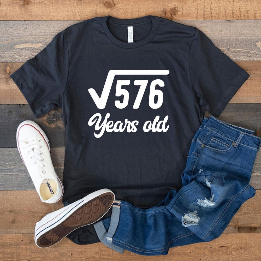 Hot Trending T-Shirt With Square Root Of 576 Shirt, 24Th Birthday Shirt ...