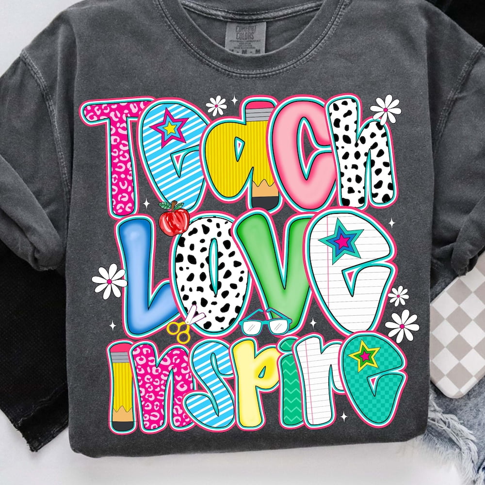 Hot Trending T-Shirt With Teach Love Inspire, Back To School Teacher ...