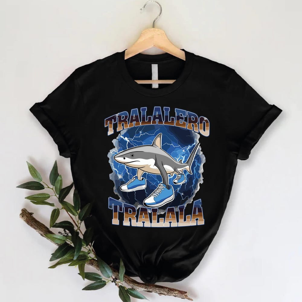 Hot Trending T-Shirt With Tralalero Tralala Funny Shark,Bootleg Rap Tee ...