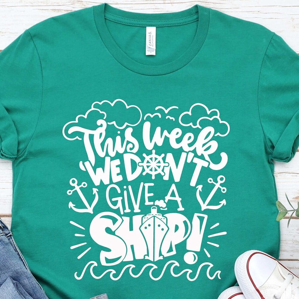Hot Trending T-Shirt With This Week We Dont Give A Ship, Family Cruises ...