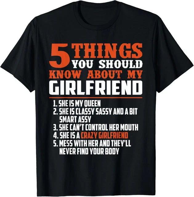 Hot Trending T-Shirt With 5 Things You Should Know About My Girlfriend ...