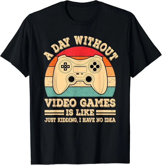 Hot Trending T-Shirt With A Day Without Video Games Funny Gamer Retro ...