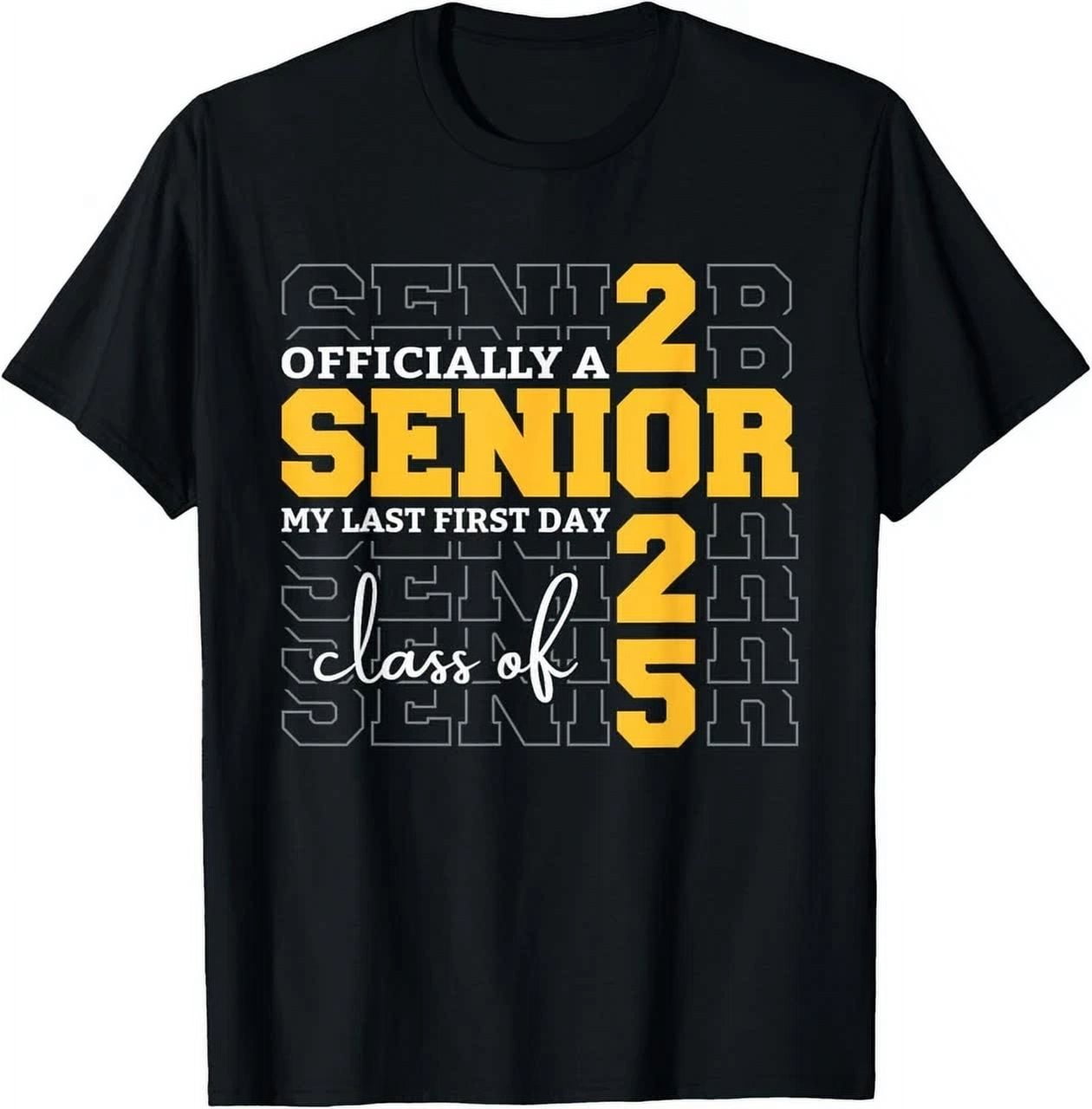 Hot Trending T-Shirt With A Senior 2025 My Last First Day Clof 2025 Design Preview Only ...