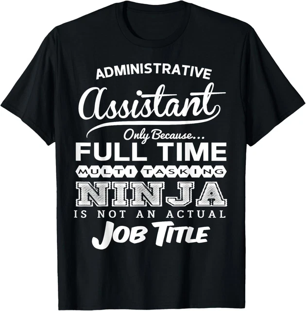Hot Trending T-Shirt With Administrative Assistant Full Time Coworker ...