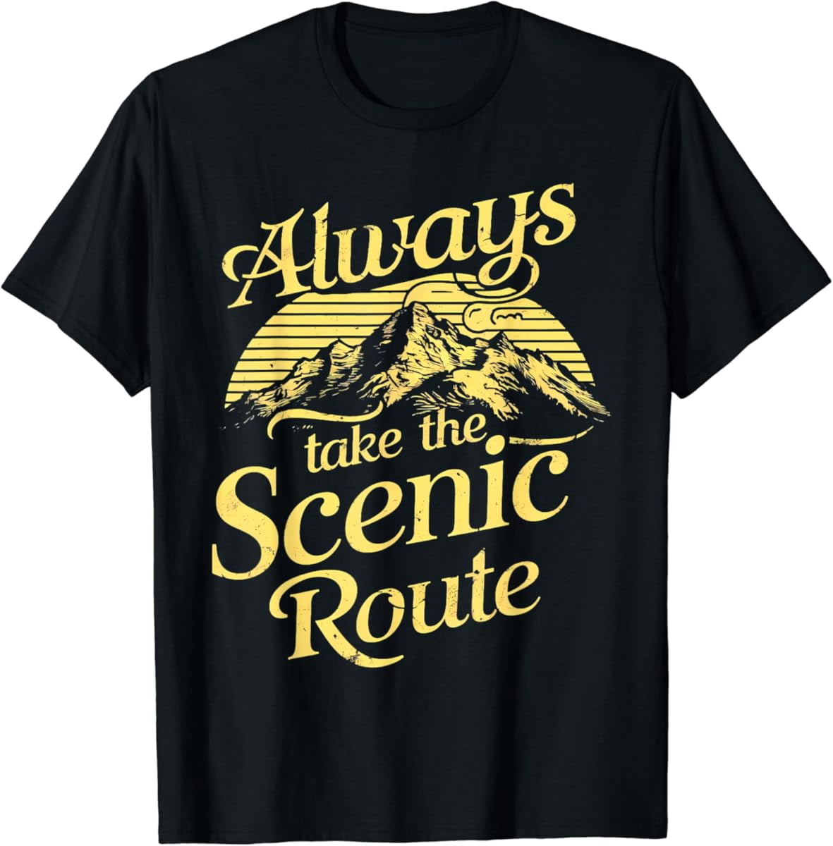 Hot Trending T-Shirt With Always Take The Scenic Route T-Shirt Design ...