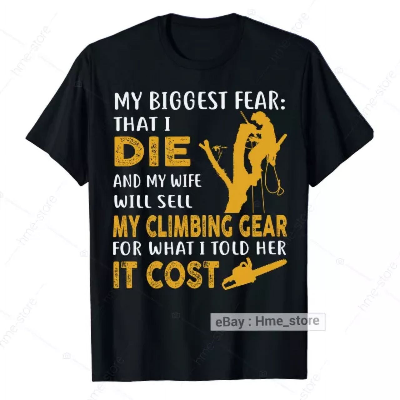 Hot Trending T-Shirt With Arborist My Biggest Fear Tshirt Men Logger ...