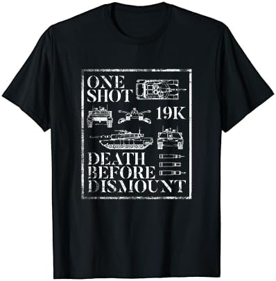 Hot Trending T-Shirt With Army Tanker 19K 19 Kilo Tank Death Before ...